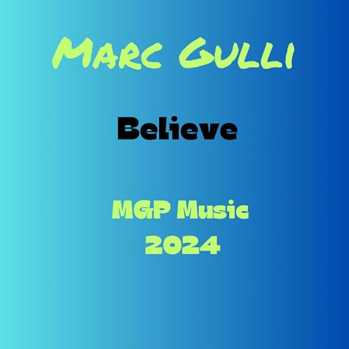Play Believe by Marc Gulli on Amazon Music Unlimited