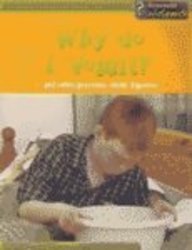 Why Do I Vomit: And Other Questions About Digestion (Body Matters ...