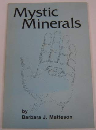 Mystic Minerals: Matteson, Barbara J.: Amazon.com: Books