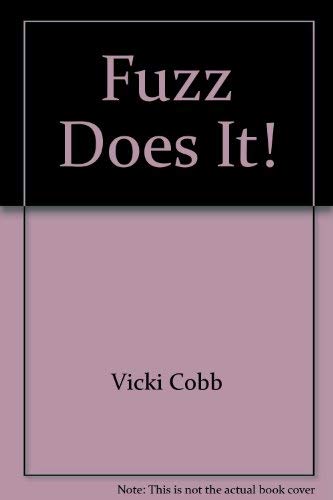 Fuzz Does It!: Vicki Cobb: 9780397319763: Amazon.com: Books