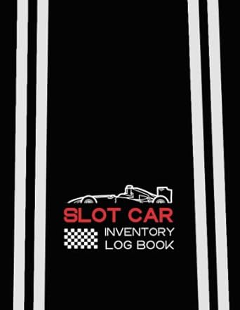 SLOT CAR INVENTORY LOG BOOK: Collecting Journal | Catalog and Organize ...