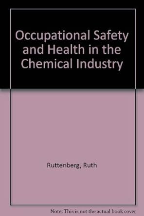 Occupational Safety and Health in the Chemical Industry: Ruttenberg ...
