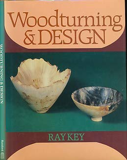 Woodturning and Design: Key, Ray: 9780713441154: Amazon.com: Books