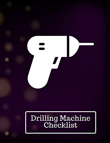 Drilling Machine Checklist: Daily Journal Logbook for Work Routine ...