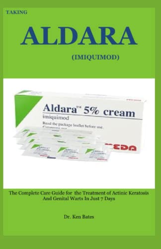 Buy TAKING ALDARA (imiquimod): The Perfect Care Guide for the of ...