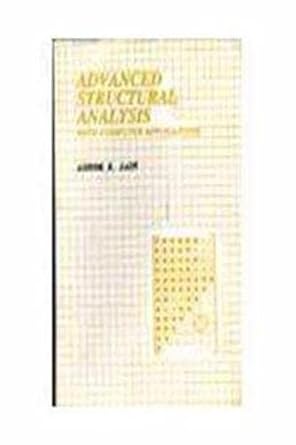 Buy Advanced Structural Analysis 2/Ed Book Online at Low Prices in India | Advanced Structural ...