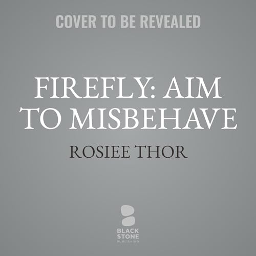 Amazon.com: Firefly: Aim to Misbehave: The Firefly Series, Book 9 ...