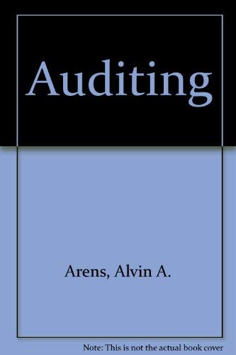 Auditing An Integrated Approach: Alvin A. Arens, James K. Loebbecke ...