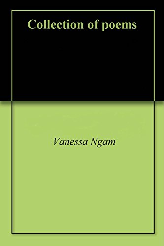 Collection of poems eBook : Ngam, Vanessa: Amazon.in: Kindle Store