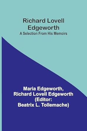 Amazon.com: Richard Lovell Edgeworth: A Selection From His Memoirs ...