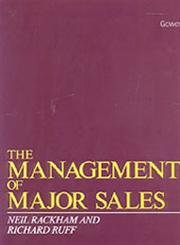 The Management of Major Sales: Practical Strategies: Rackham, Neil ...