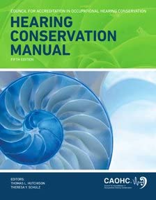 Hearing Conservation Manual: Theresa Y. Schulz, Thomas L. Hutchison ...