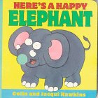 Here's a Happy Elephant (Fingerwiggles): Hawkins, Colin, Hawkins ...