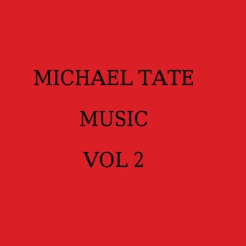 Play Michael Tate Music, Vol. 2 by Michael Tate on Amazon Music