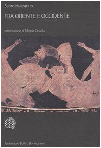 Fra Oriente e Occidente. Ricerche di storia greca arcaica : Mazzarino, Santo: Amazon.com.tr: Kitap