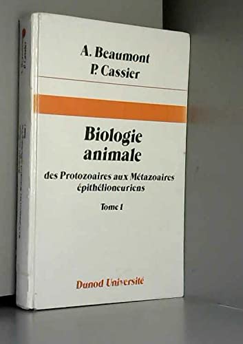 Amazon.fr - Biologie Animale Tome 1 - Beaumont, André, Cassier, Pierre ...