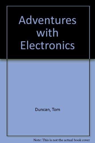 Adventures with Electronics: Tom Duncan: 9780719535666: Amazon.com: Books