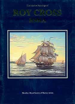 The Marine Paintings of Roy Cross - RSMA: Royal Society of Marine ...