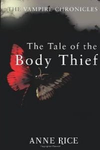 The Tale of the Body Thief: Amazon.co.uk: Rice, Anne: 9780099471394: Books