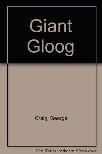 Giant Gloog: George Craig: 9780905947808: Amazon.com: Books