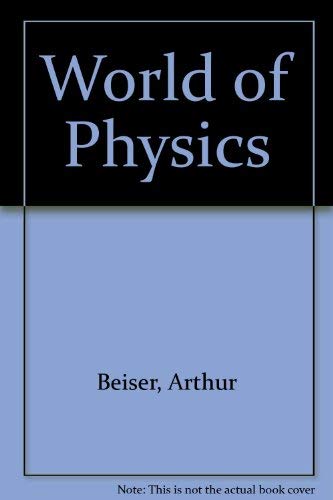 World of Physics : Beiser, Arthur: Amazon.in: Books
