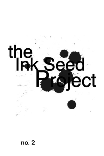 The Ink Seed Project: Volume Two: Sketch//Process: Various ...