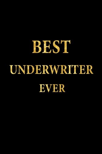 Best Underwriter Ever: Lined Notebook, Gold Letters Cover, Diary ...