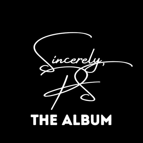 Play Sincerely, PS, The Album by Sincerely, PS on Amazon Music Unlimited