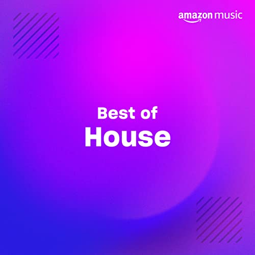 Best of House Playlist on Amazon Music Unlimited