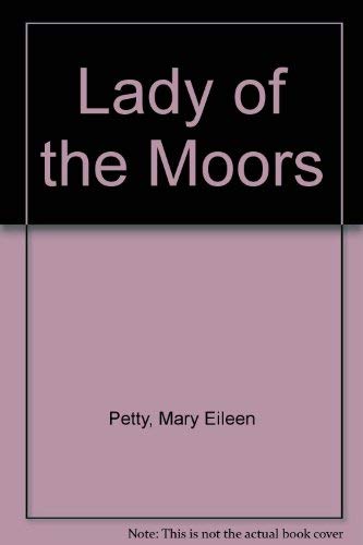 Amazon.com: Lady of the Moors: 9781557735423: Petty, Mary Eileen: Books