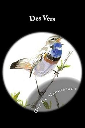 Des Vers (French Edition): De Maupassant, Guy: 9781547118502: Amazon ...