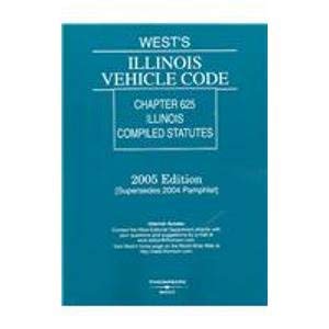 West's Illinois Vehicle Code: Chapter 625 Illinois Compiled Statutes ...