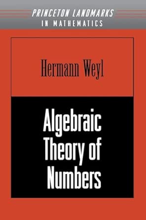 Algebraic Theory of Numbers: Weyl, Hermann: 9780691059174: Amazon.com ...