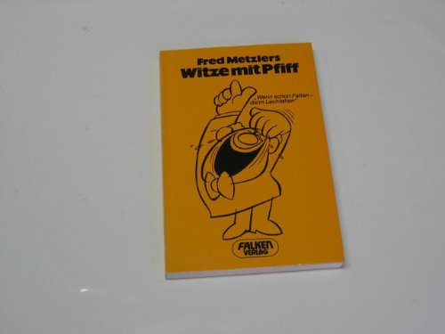 Amazon.com: FRED METZLER'S WITZE MIT PFIFF: 9783806803686: Fred Metzler ...