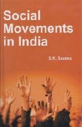 Social Movements in India: S.K. Saxena: 9789381293539: Amazon.com: Books
