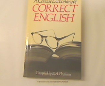 A Concise Dictionary of Correct English: Phythian, B.: 9780340240595 ...