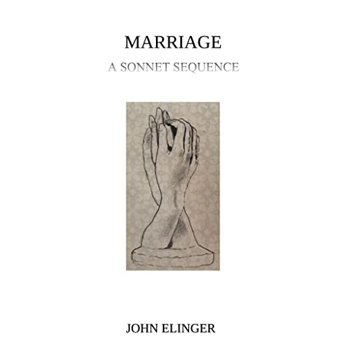 Amazon.com: Marriage: A Sonnet Sequence eBook : Elinger, John: Kindle Store