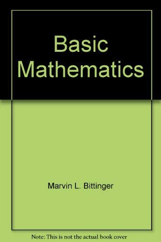 Basic Mathematics: Marvin L. Bittinger: 9780536682444: Amazon.com: Books