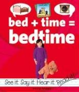 Amazon.com: Bed+time=bedtime (Compound Words): 9781591974314: Rondeau ...