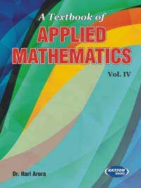 A Textbook of Applied MathematicsIV : Dr. Hari Arora: Amazon.in: Books