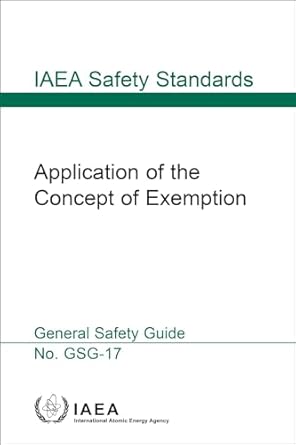Application of the Concept of Exemption (IAEA Safety Standards Series NO. GSG-17): Amazon.co.uk ...