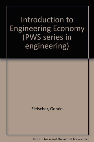 Introduction to Engineering Economy: Fleischer, Gerald A ...