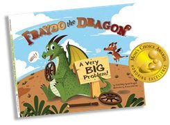 Fraydo the Dragon: A Very Big Problem! (Mom’s Choice Awards Recipient ...