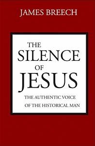 Silence of Jesus, The : The Authentic Voice of The: Amazon.co.uk: Books