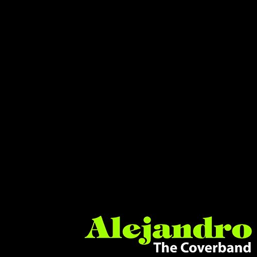 Amazon Music - The CoverbandのAlejandro - Single - Amazon.co.jp