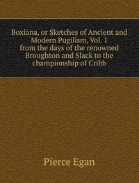 Amazon.in: Buy Boxiana Or Sketches of Ancient and Mode Book Online at ...