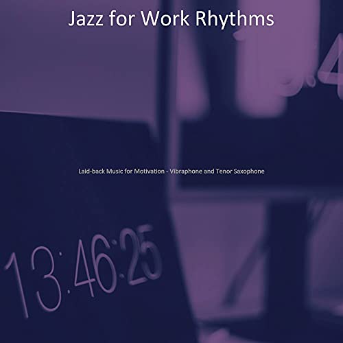 Laid-back Music for Motivation - Vibraphone and Tenor Saxophone de Jazz ...