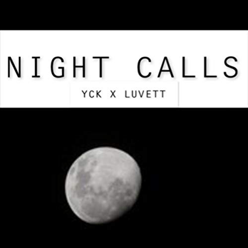 Écouter Night Calls par YCK feat. LUVETT sur Amazon Music Unlimited