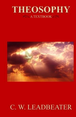 Theosophy: A Textbook: Leadbeater, CW: 9781592321506: Amazon.com: Books