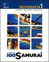 La missione 100 samurai. Geografia. Con atlante-L'Italia e la tua ...